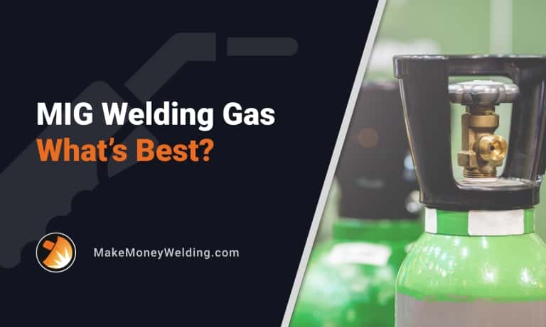 Explained: Best MIG Welding Shielding Gas To Use Explained: Best MIG Welding Shielding Gas To Use
