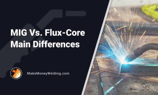 Flux-Core vs. MIG Welding: Differences Explained